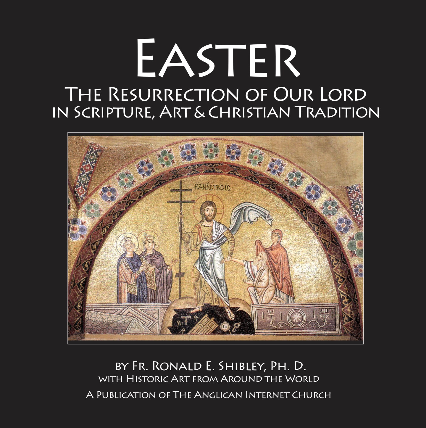Easter: The Resurrection of Our Lord in Scripture, Art & Christian ...